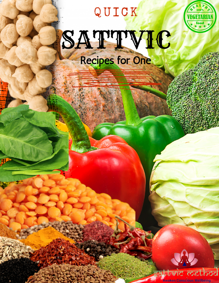 Quick Sattvic Recipes: An Essential Guide for One!