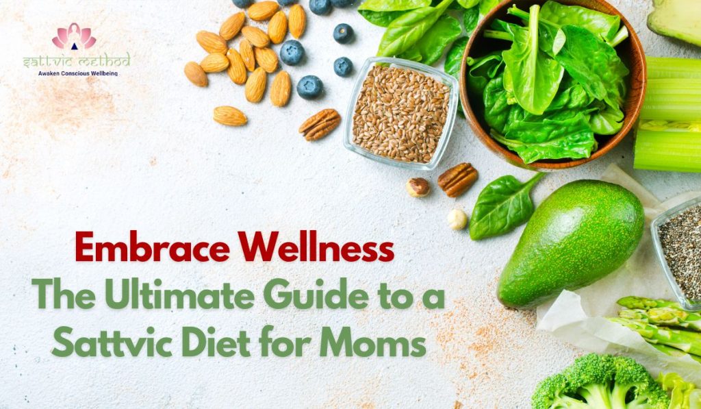 Sattvic Diet for Moms - The Sattvic Method Company