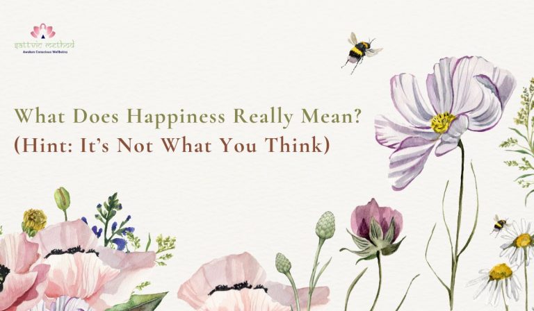 What Is Happiness? Redefining Joy in the Present Moment.