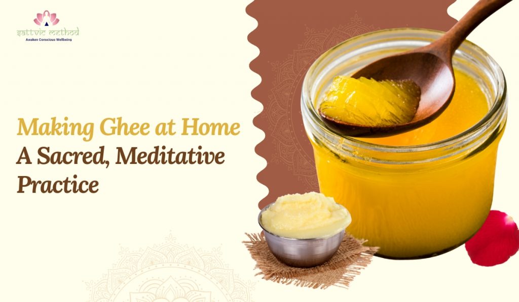 Easy Homemade Ghee: Sattvic Method & Simple Steps